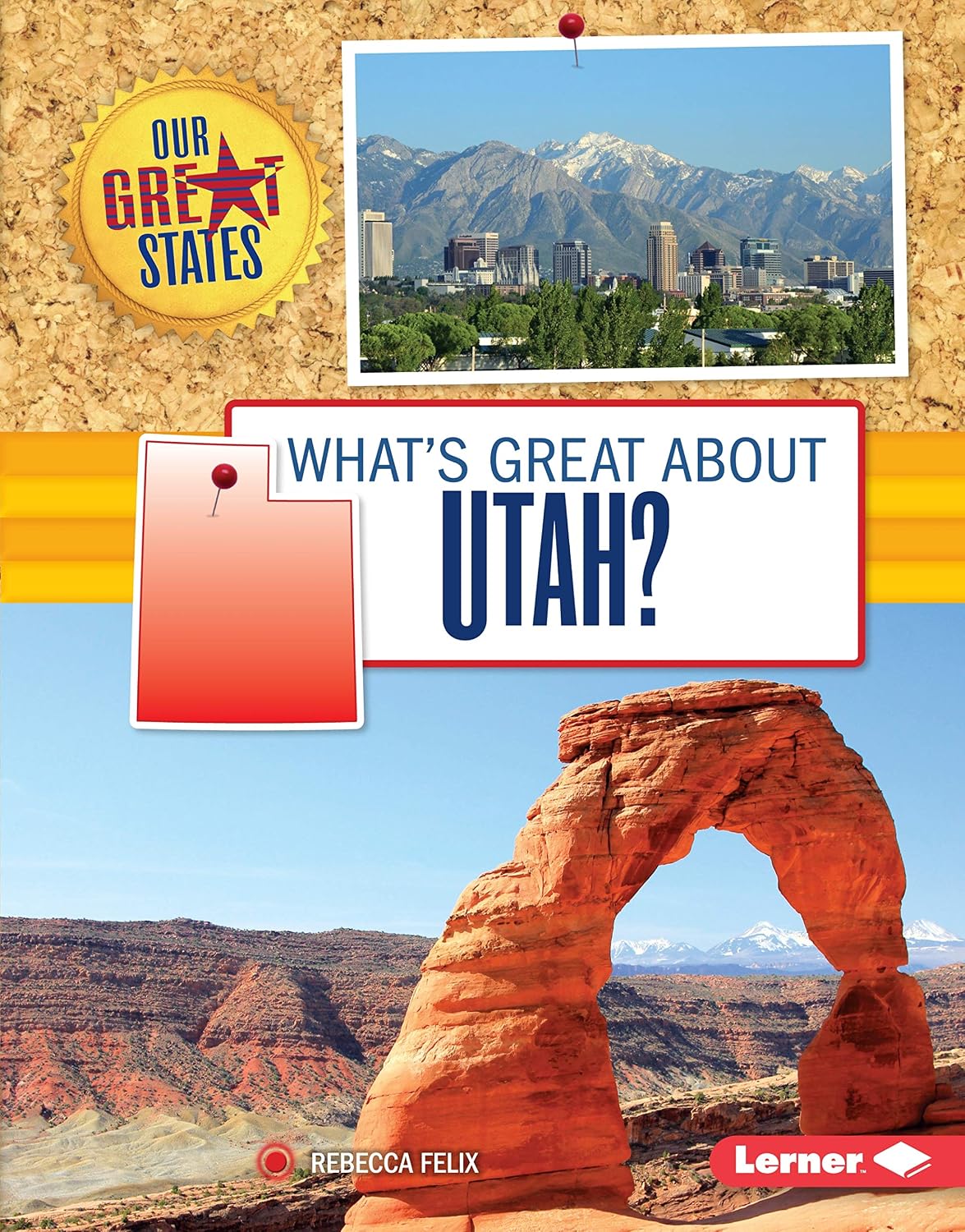 What's Great about Utah? (Our Great States) - Kindle edition by Felix ...