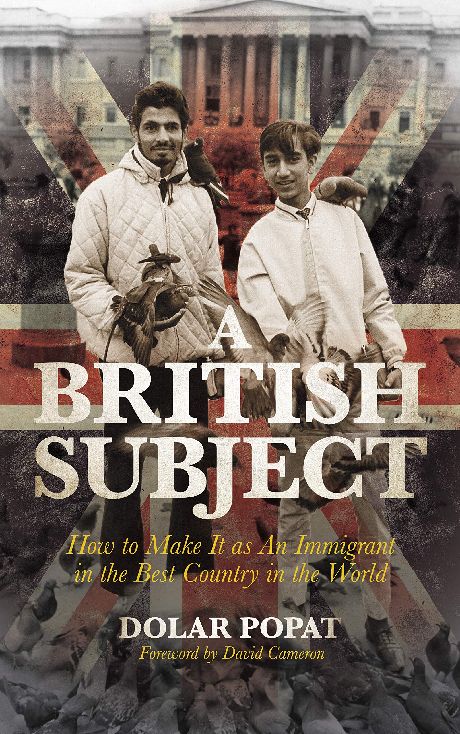 Buy A British Subject: How to Make It as an Immigrant in the Best ...