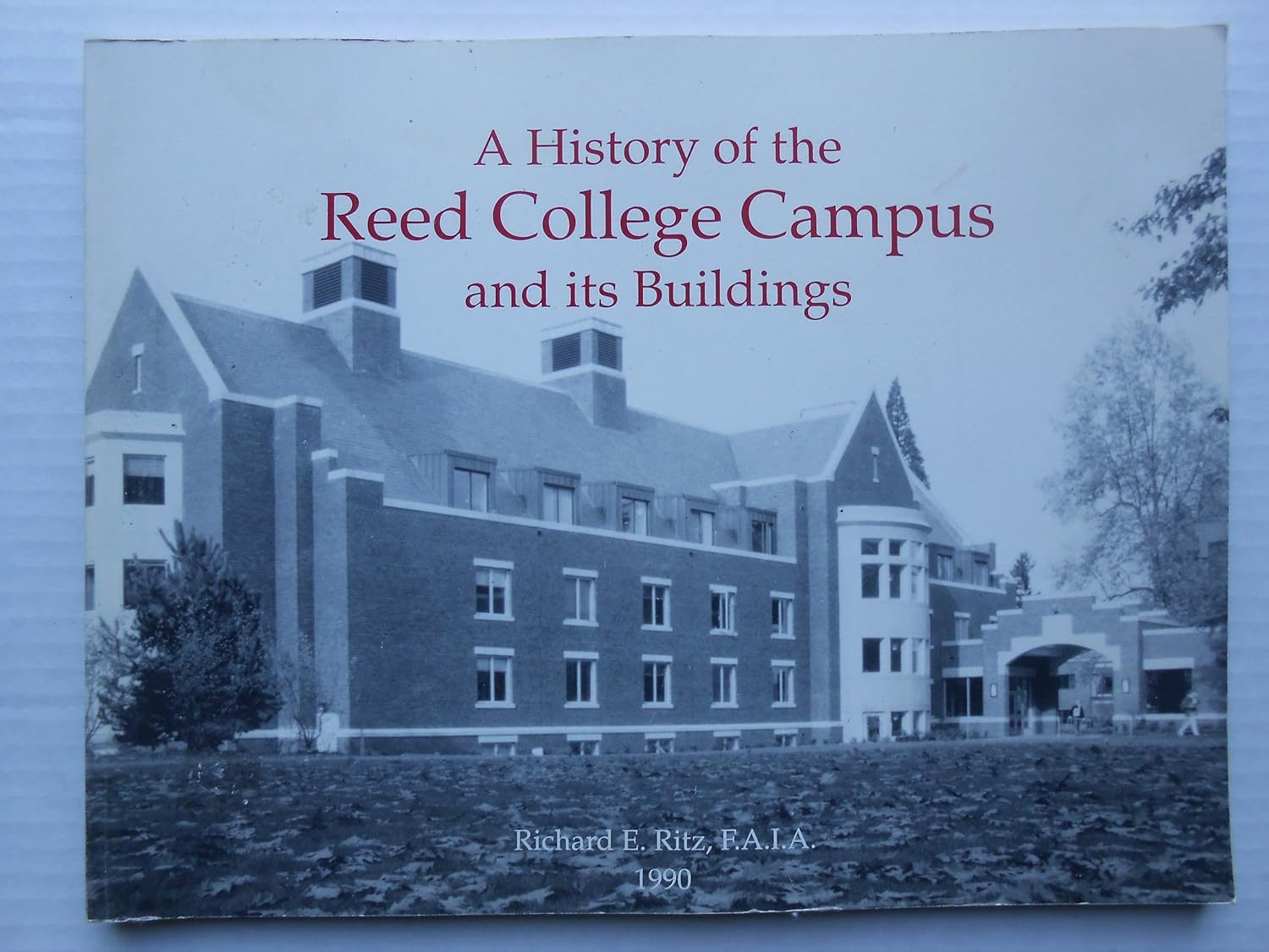 A History of the Reed College Campus & its Buildings: RITZ, Richard E ...