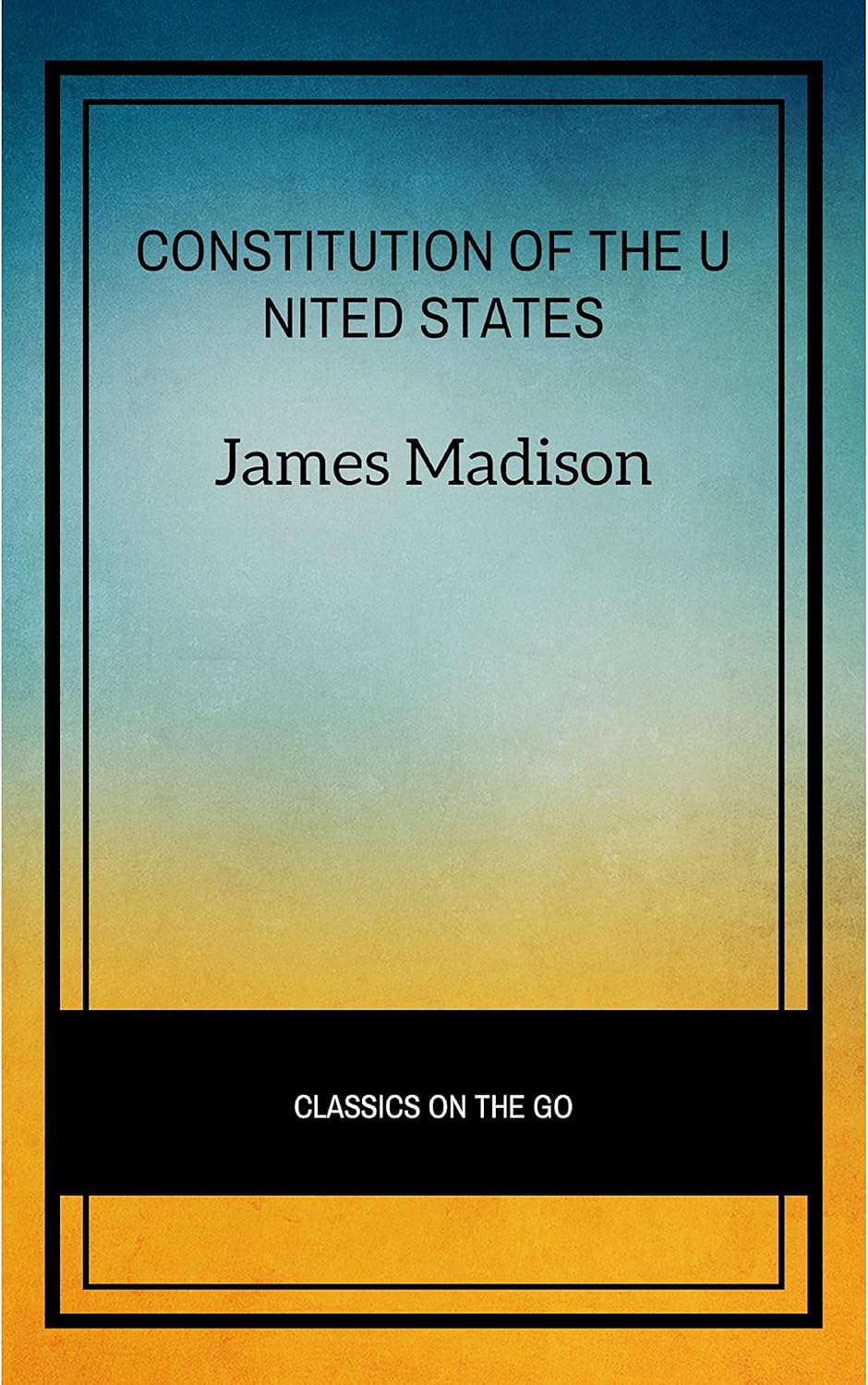 The Constitution of the United States - Kindle edition by Madison ...