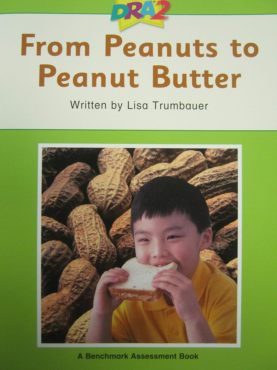 DRA2 From Peanuts to Peanut Butter (Benchmark Assessment Book Level 28 ...
