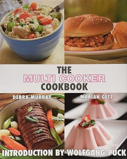 "The Multi Cooker Cookbook" by Debra Murray and Marian Getz, Wolfgang ...