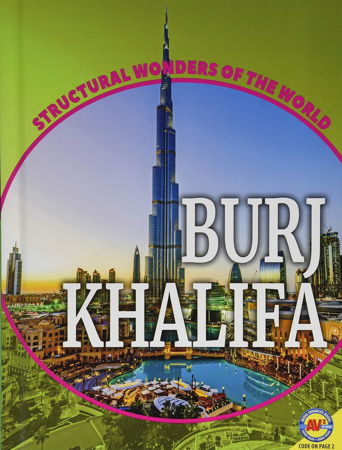 Burj Khalifa (Structural Wonders of the World): Goldsworthy, Katie ...