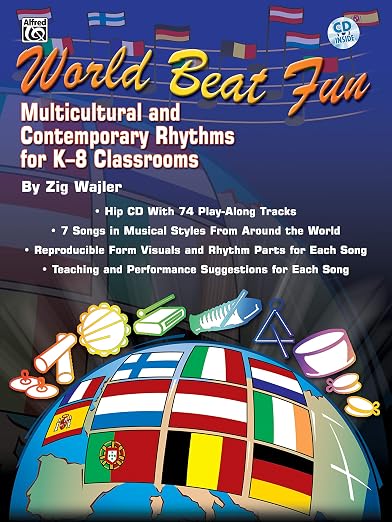 World Beat Fun: Multicultural and Contemporary Rhythms for K-8 ...