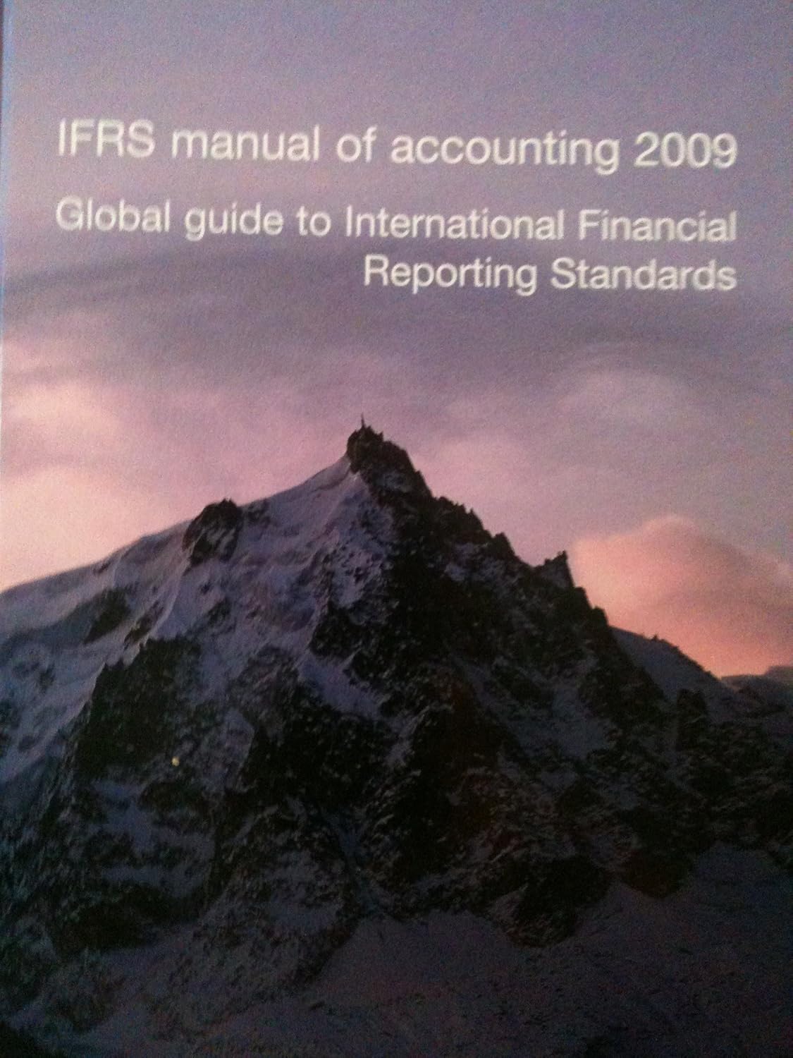Ifrs Manual of Accounting 2009 Global Guide to International Financial ...