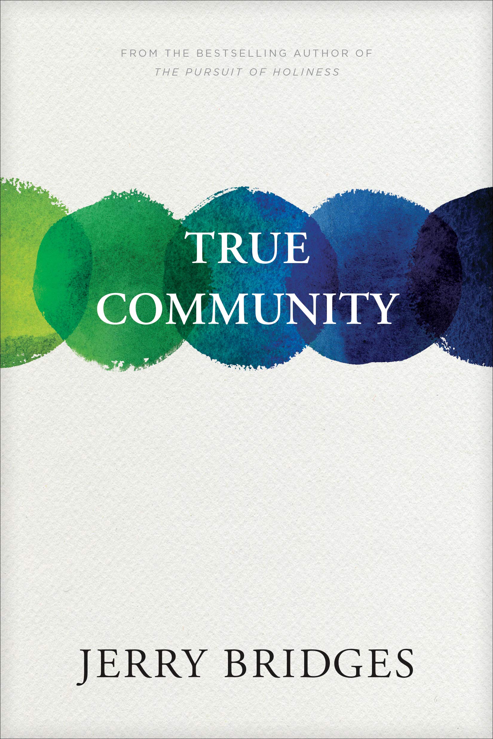 True Community: Bridges, Jerry: 9781617471759: Amazon.com: Books
