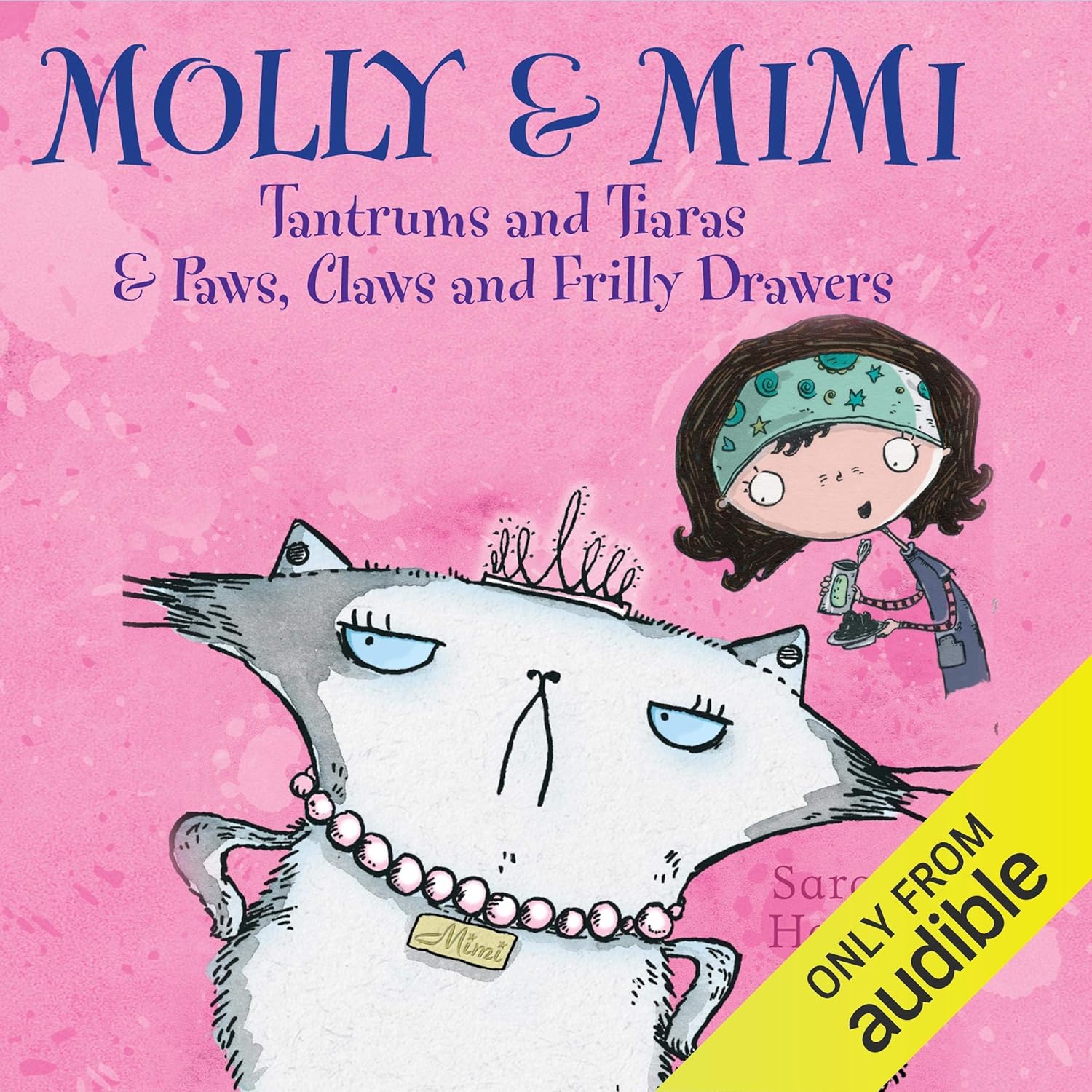 Molly & Mimi: Tantrums and Tiaras & Paws, Claws and Frilly Drawers ...