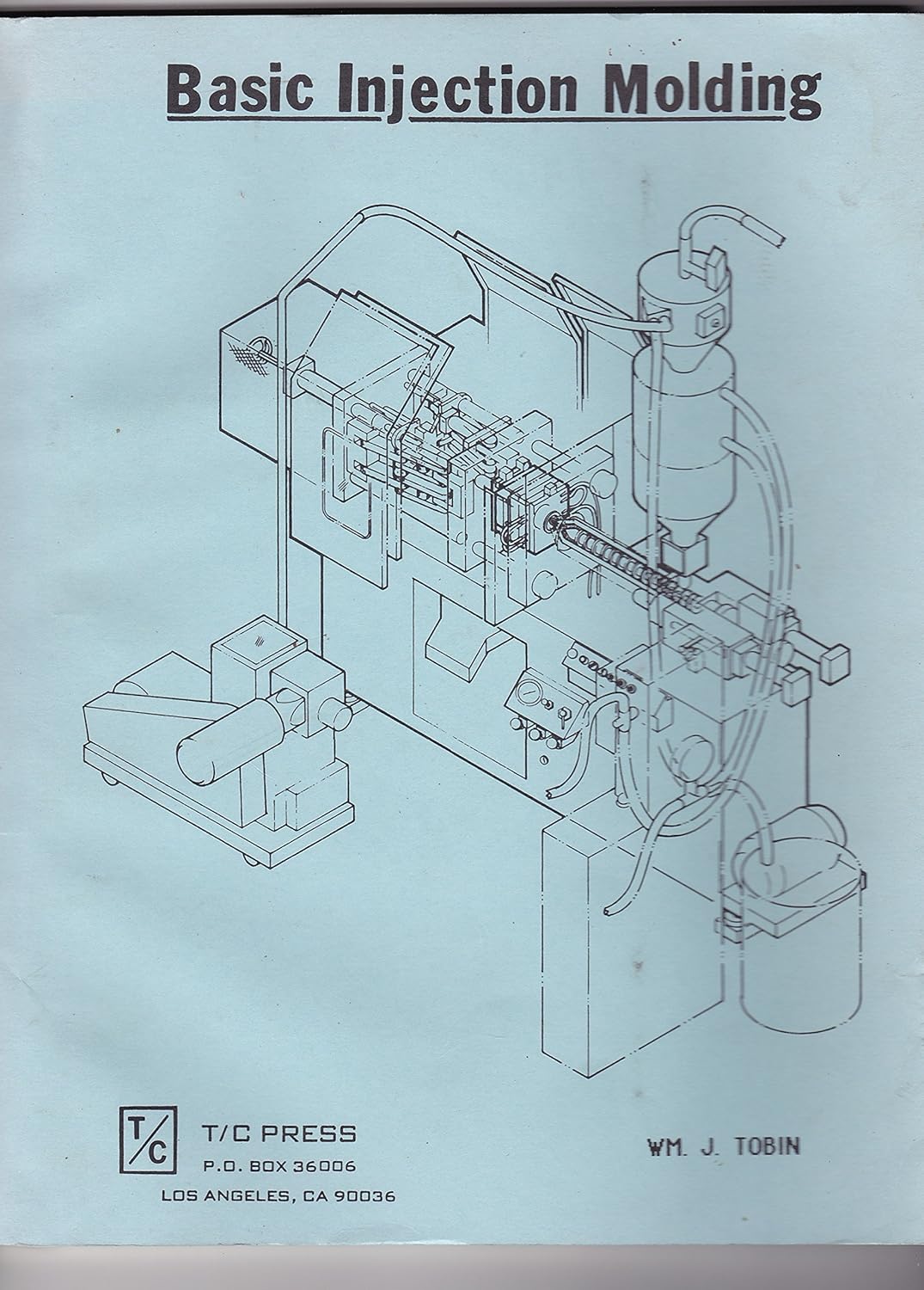 Basic Injection Molding: Tobin, William J.: 9780938648116: Amazon.com ...