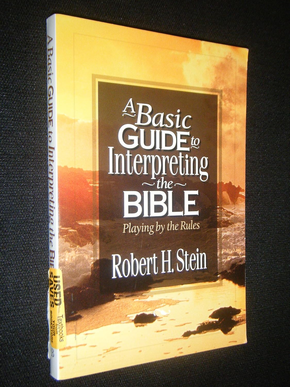 Basic Guide to Interpreting the Bible: Amazon.co.uk: Stein, R ...