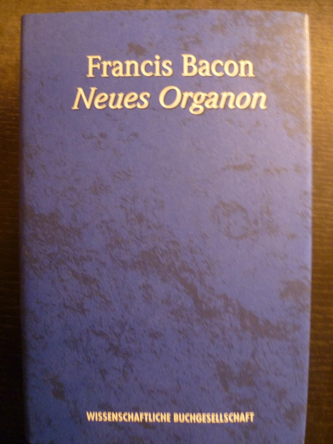 Neues Organon. Teilband 1. Herausgegeben und mit einer Einleitung von ...