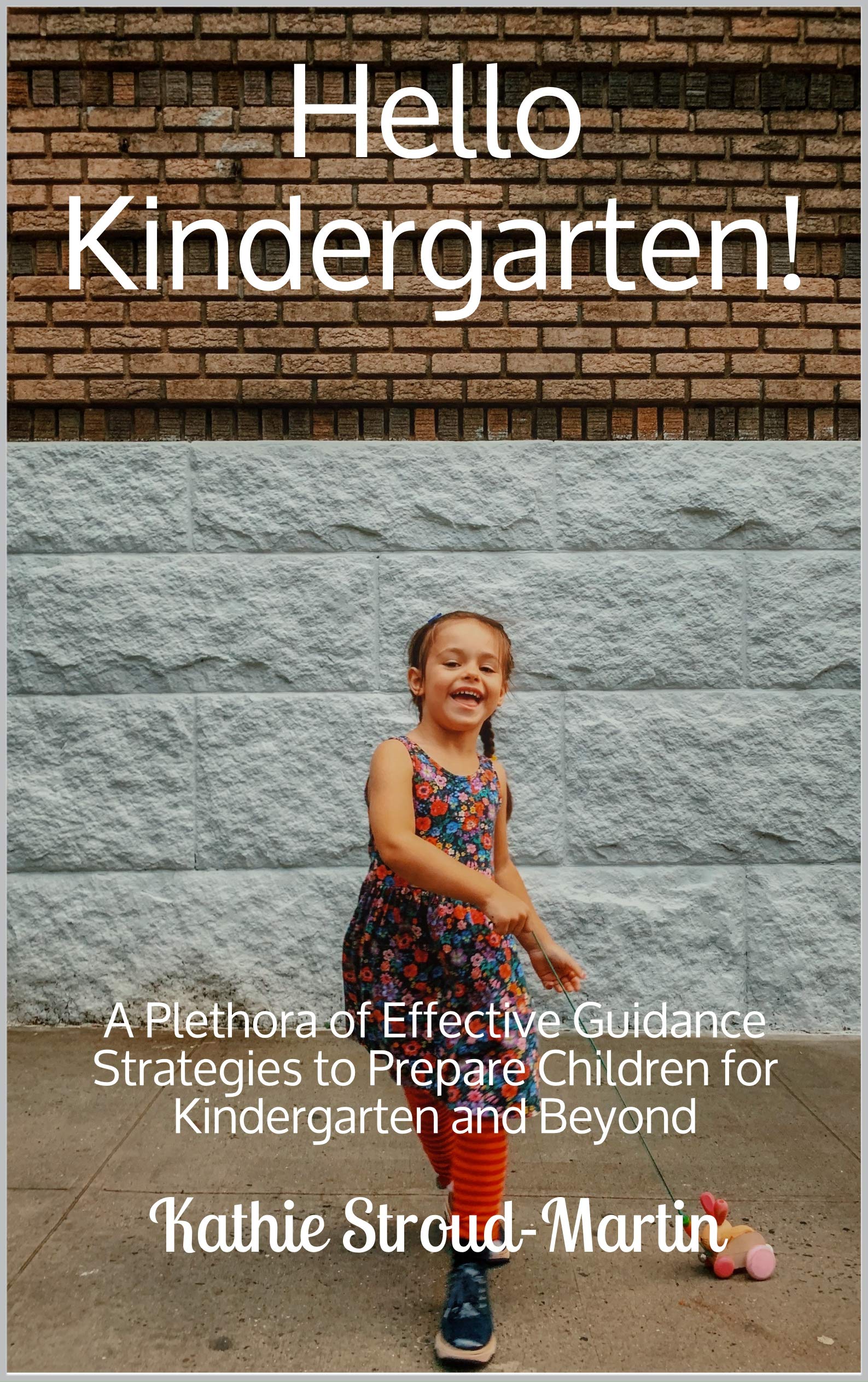 Buy Hello Kindergarten!: A Plethora of Effective Guidance Strategies to ...