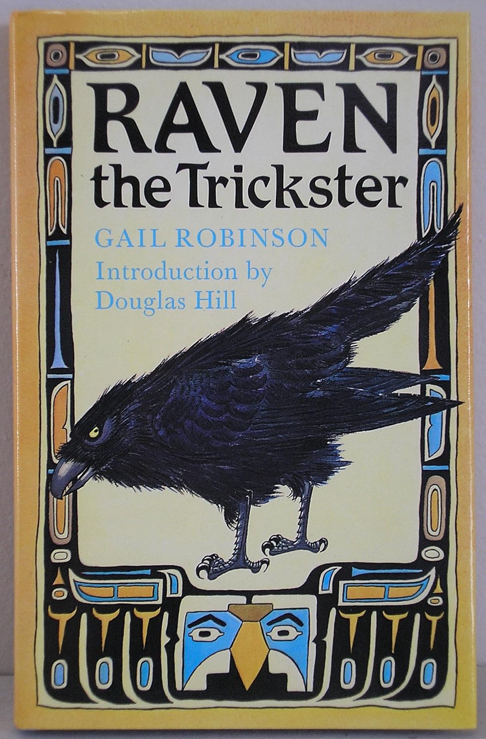 Raven the Trickster: gail-robinson: 9780701126001: Amazon.com: Books