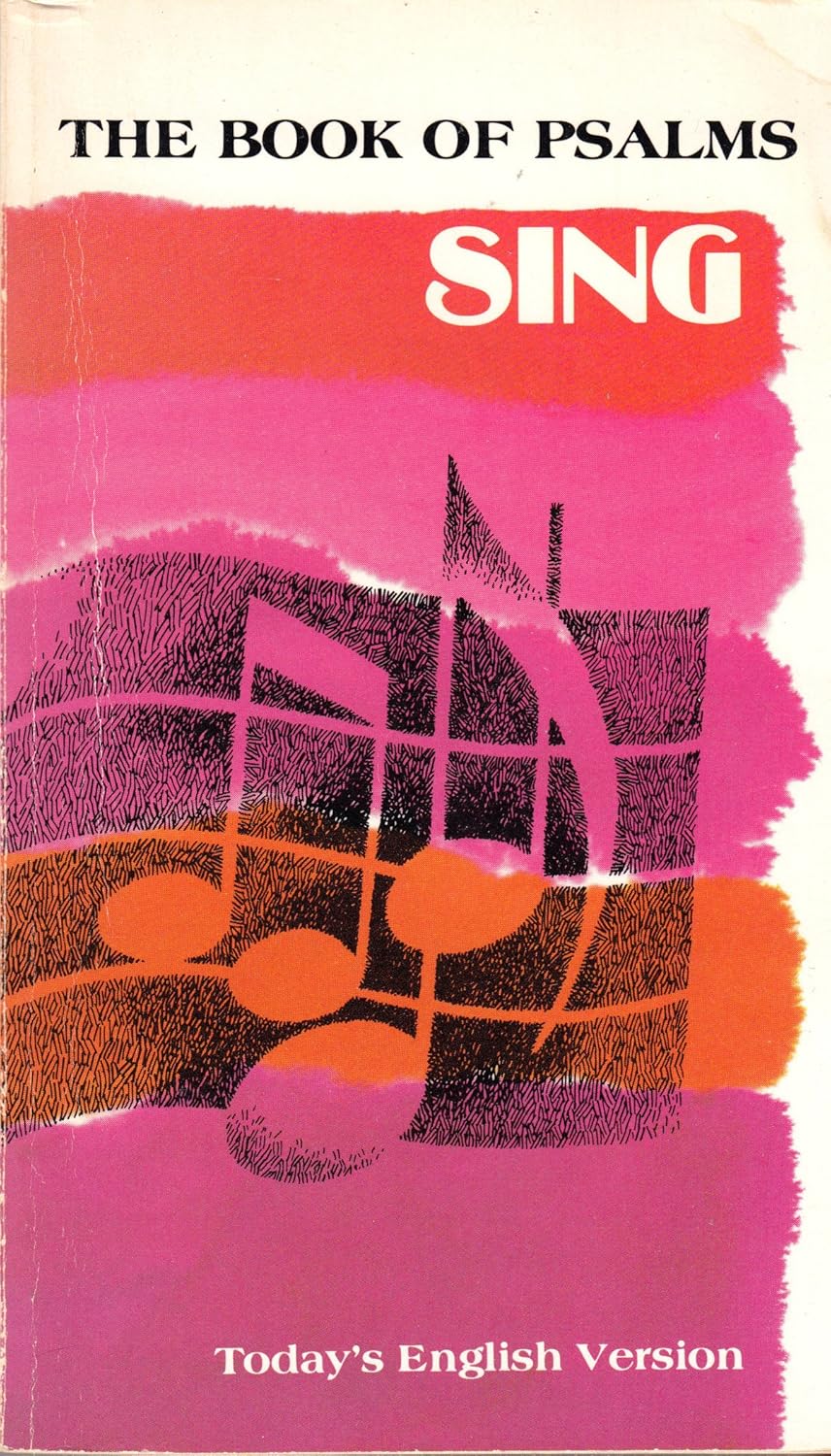 Sing: The Book of Psalms (Today's English Version): American Bible ...