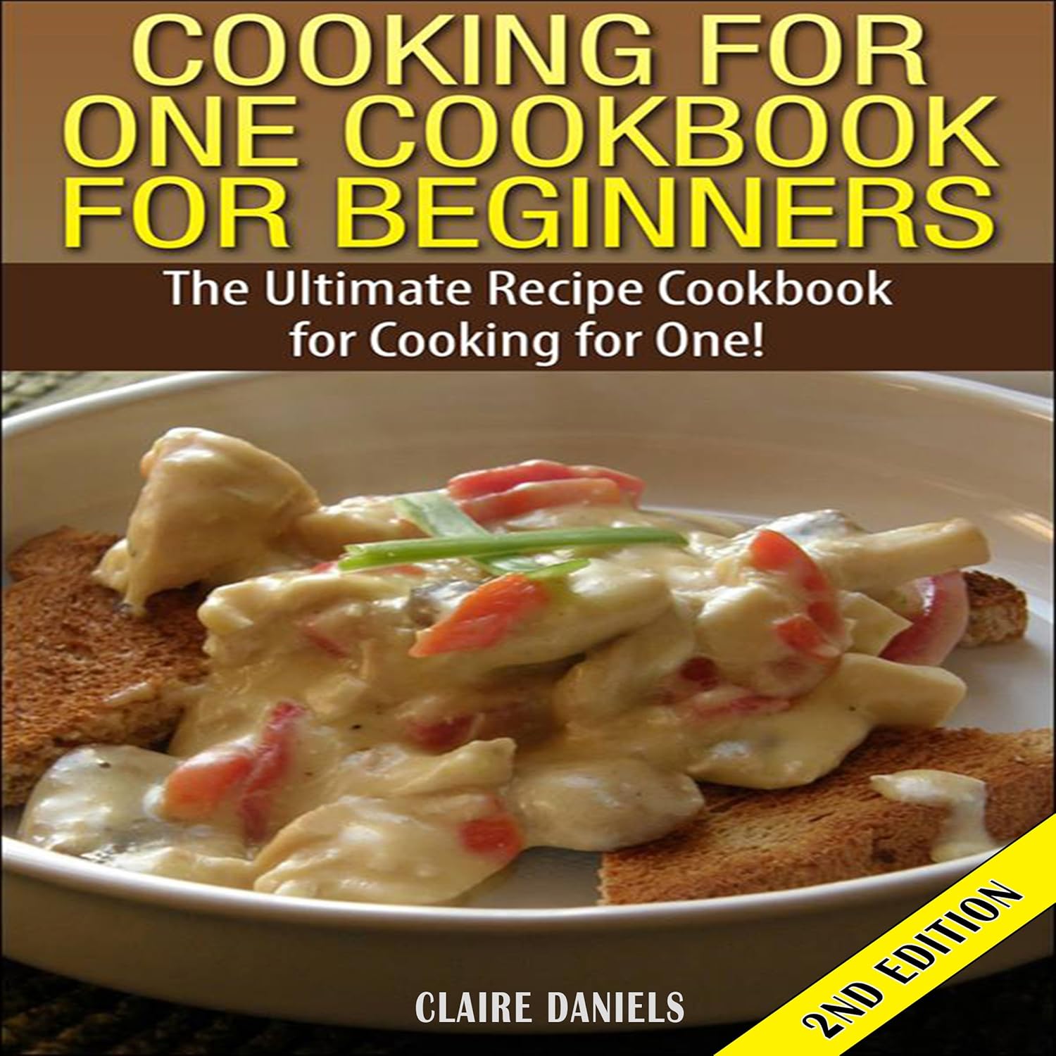 Amazon.com: Cooking for One Cookbook for Beginners 2nd Edition: The ...