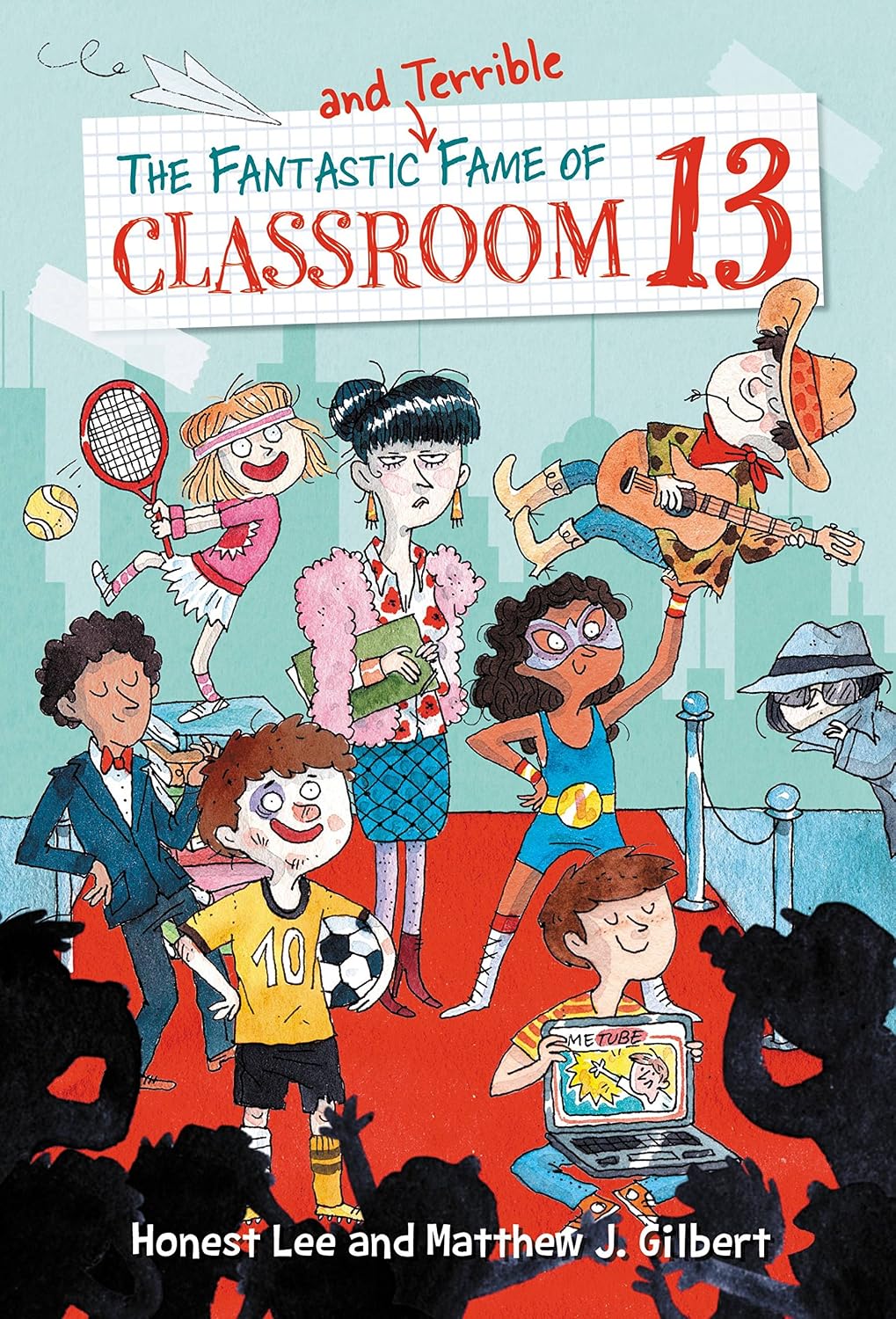 The Fantastic and Terrible Fame of Classroom 13 (Classroom 13 Series ...