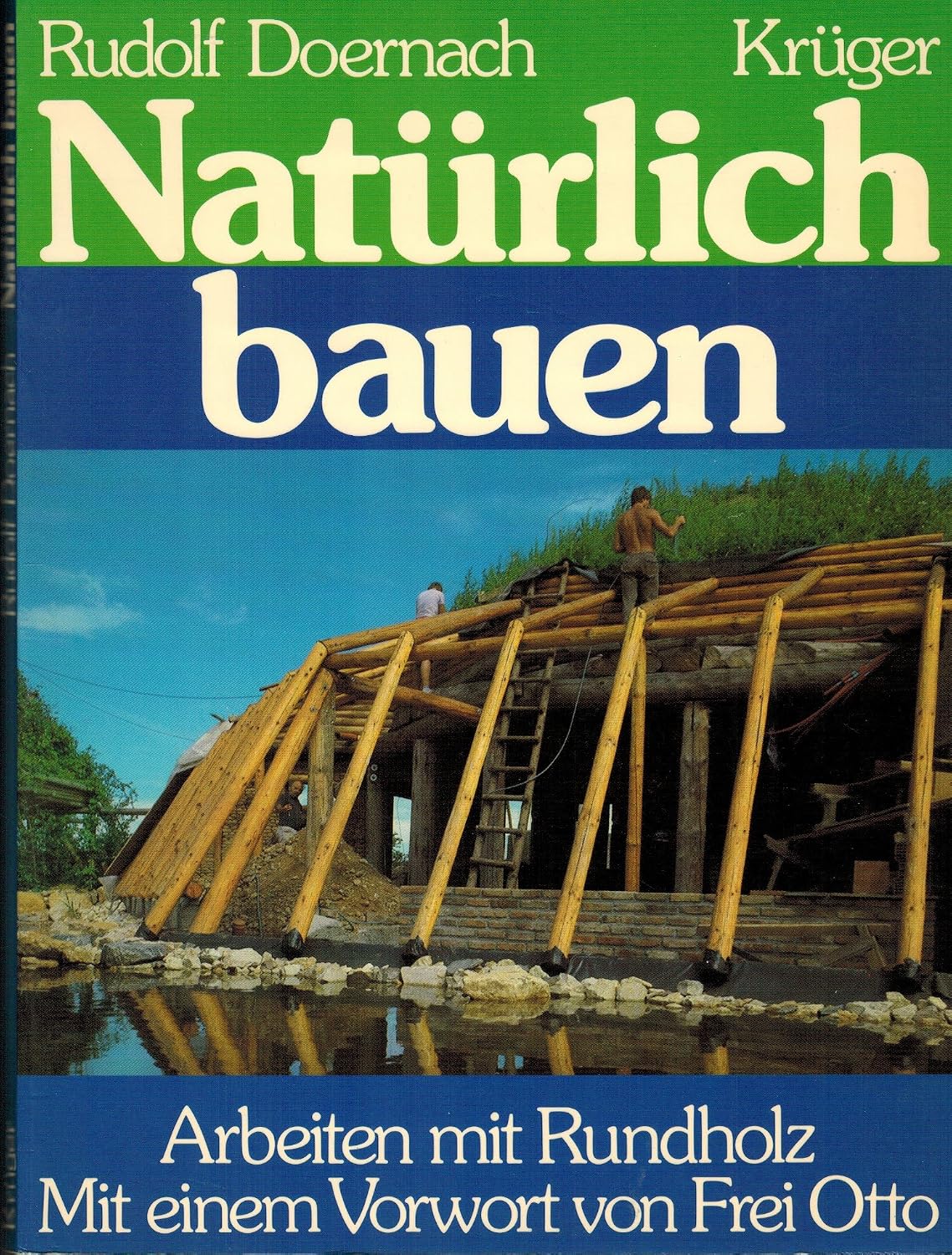 Amazon.com: Natürlich bauen. Arbeiten mit Rundholz: 9783810504227 ...