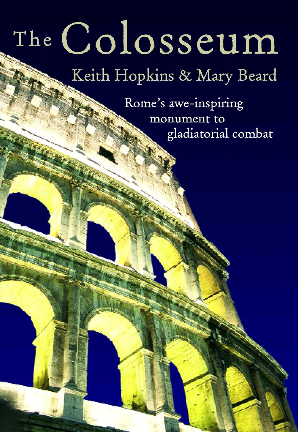 The Colosseum : Hopkins, Professor Keith, Beard, Professor Mary: Amazon ...