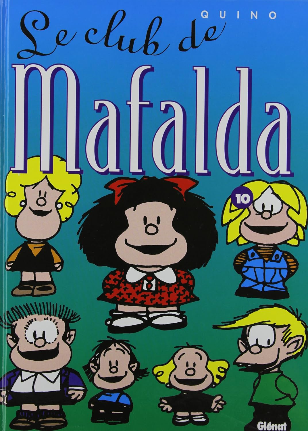 Amazon.com: Mafalda, tome 10 : Le Club de Mafalda: 9782723420471: Quino ...