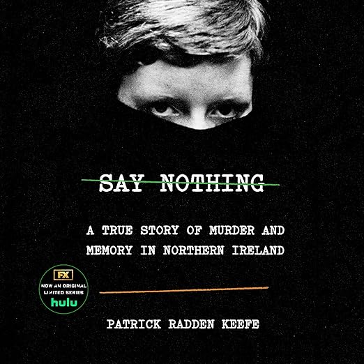 Amazon.com: Say Nothing: A True Story of Murder and Memory in Northern ...