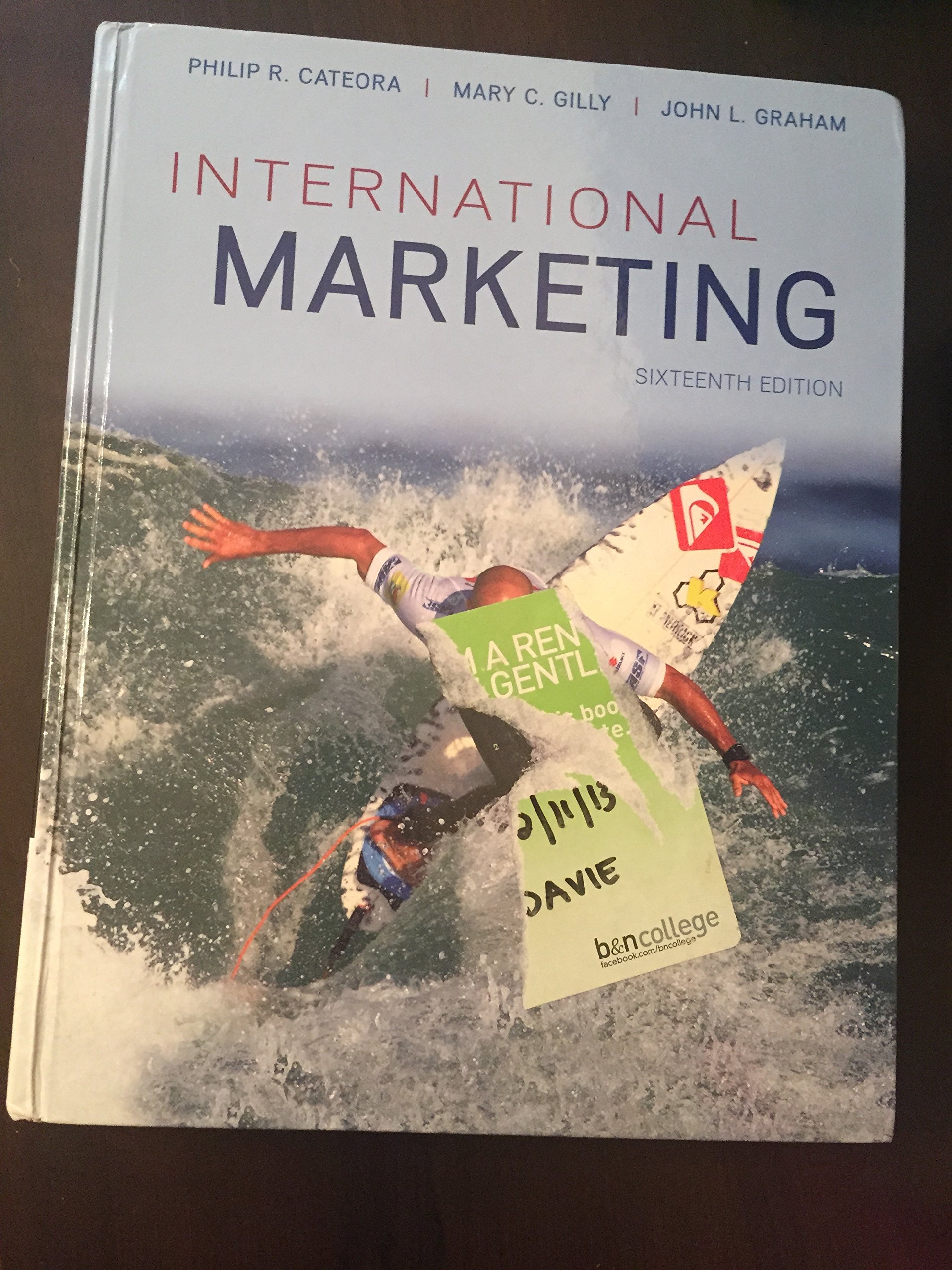 International Marketing: Cateora, Philip, Graham, John, Gilly, Mary ...