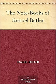 Amazon.com: The Note-Books of Samuel Butler eBook : Butler, Samuel: Books