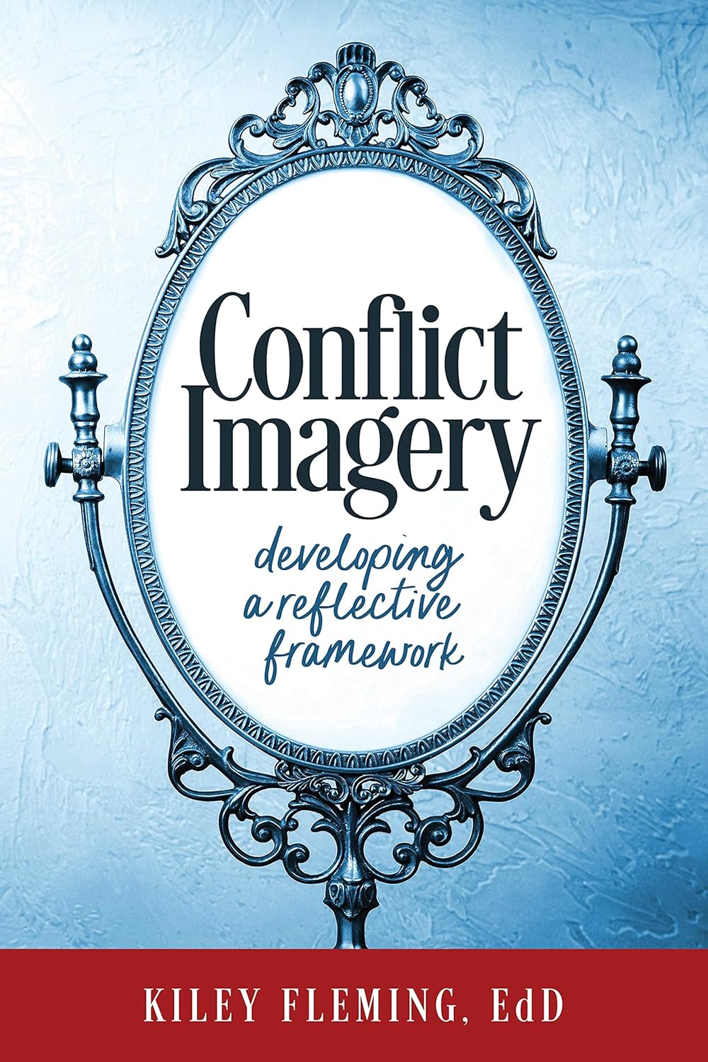 Conflict Imagery: Developing a Reflective Framework: Fleming, Kiley ...