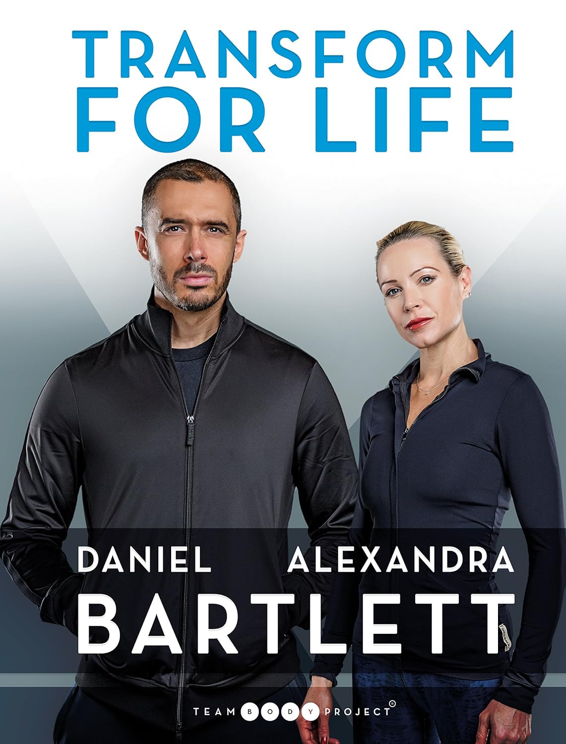 Transform for Life: Daniel Bartlett, Alexandra Bartlett: 9781999955106 ...
