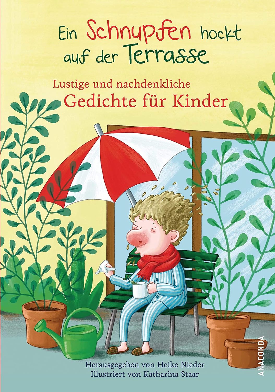 Ein Schnupfen hockt auf der Terrasse: Lustige und nachdenkliche ...