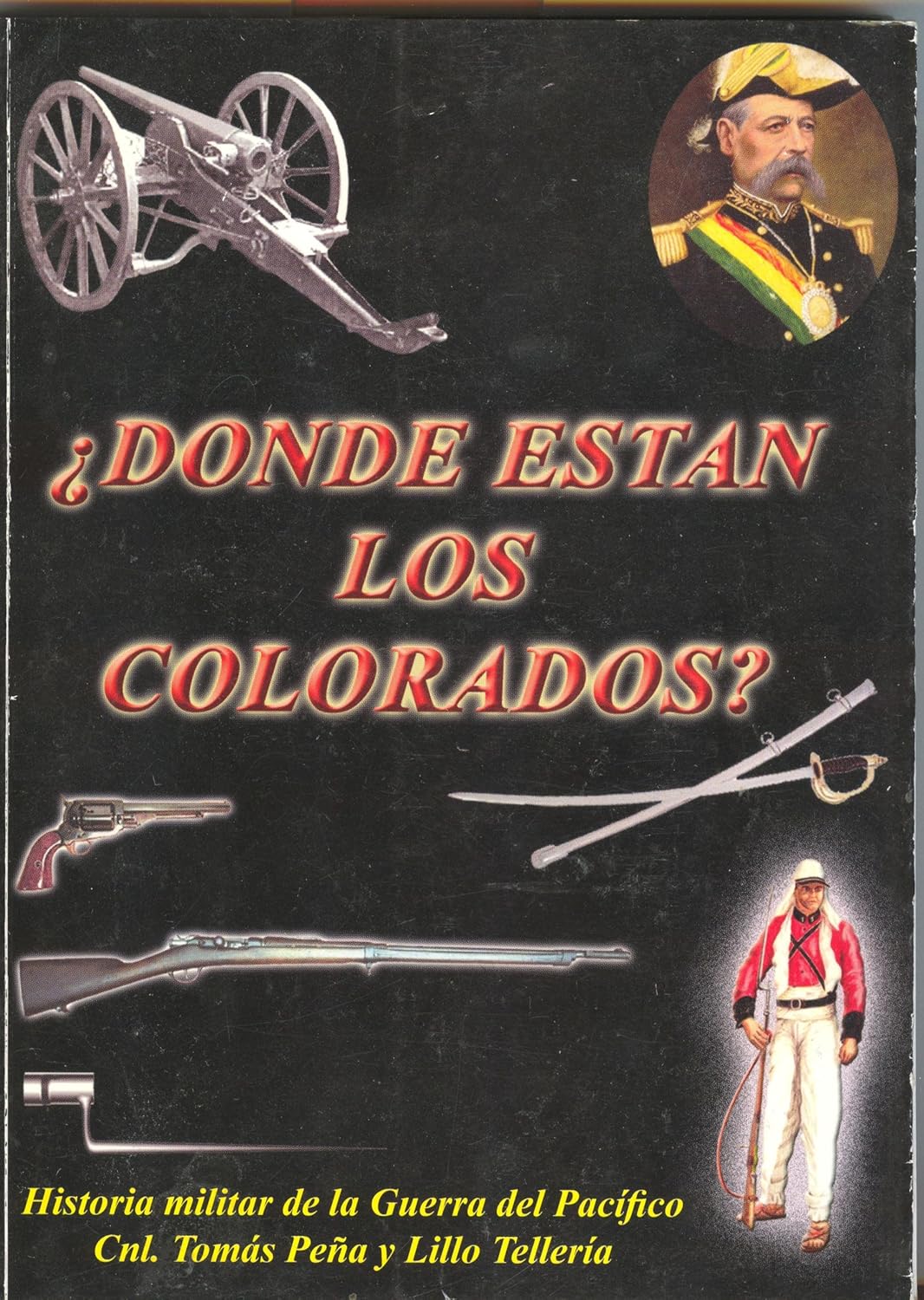 Amazon.com: ¿Donde están los Colorados? Historia Militar de la Guerra ...