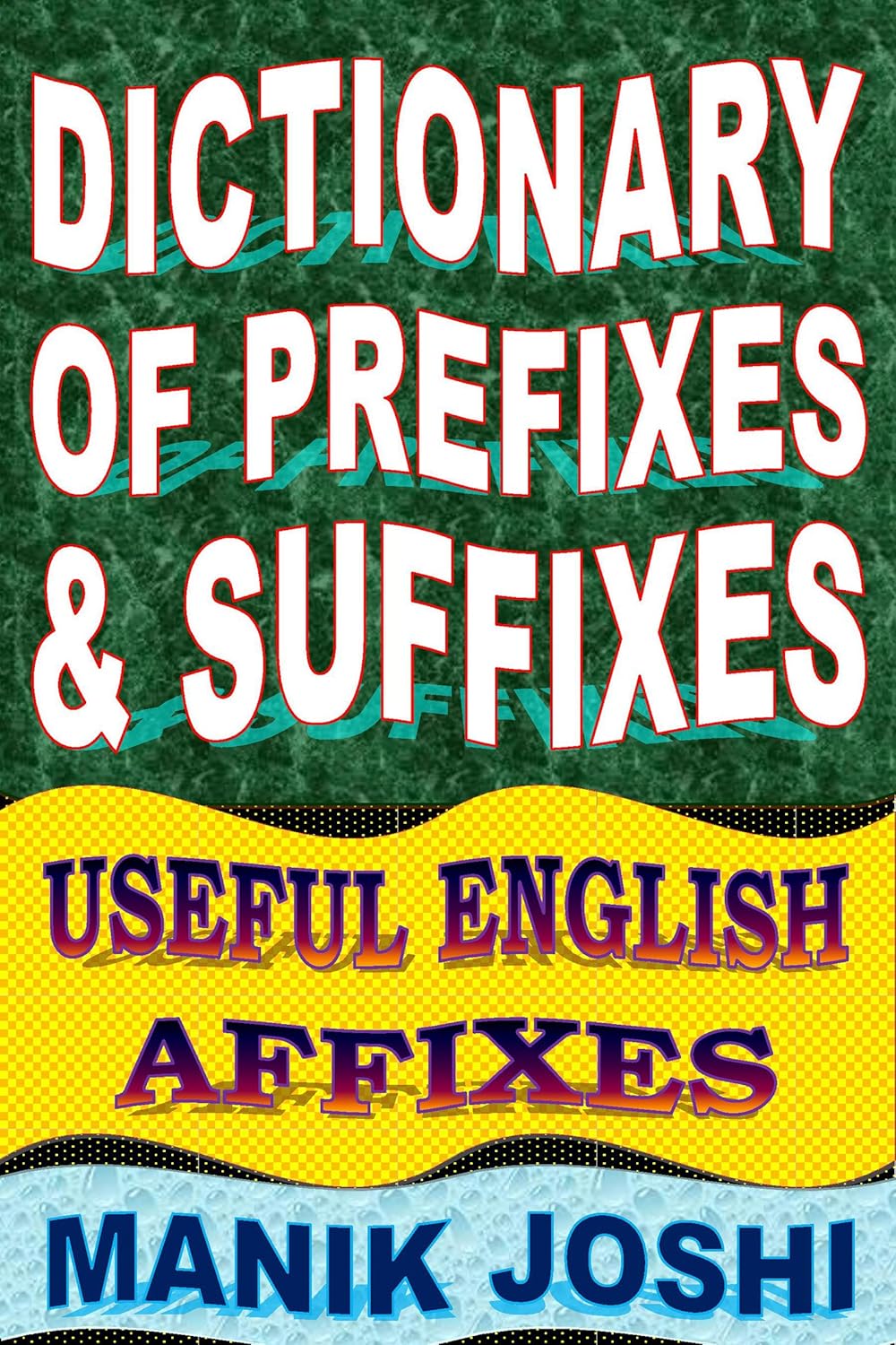 Dictionary of Prefixes and Suffixes: Useful English Affixes (English ...