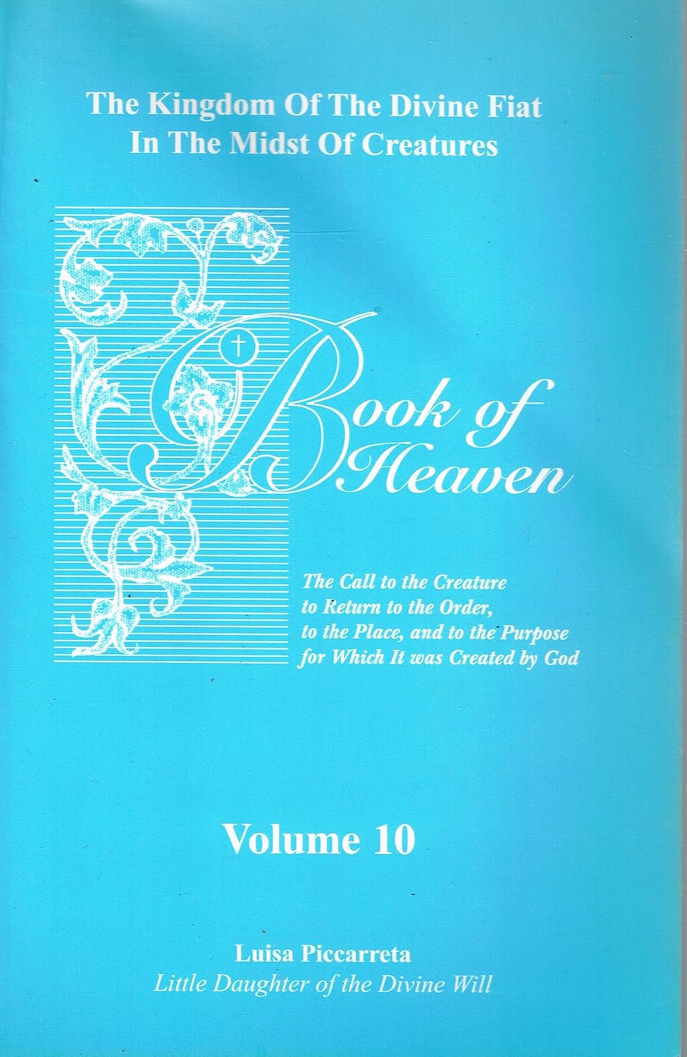 The Kingdom of the Divine Fiat in the Midst of Creatures: Book of ...