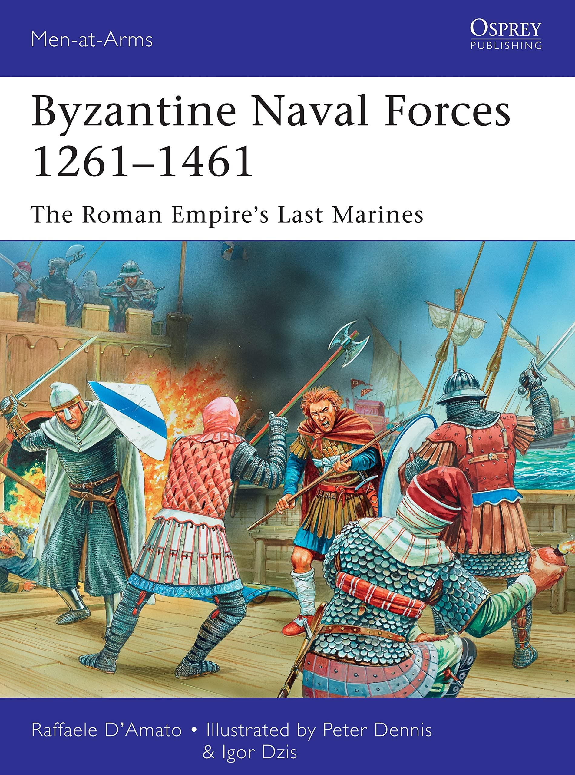 Byzantine Naval Forces 1261–1461: The Roman Empire's Last Marines (Men ...