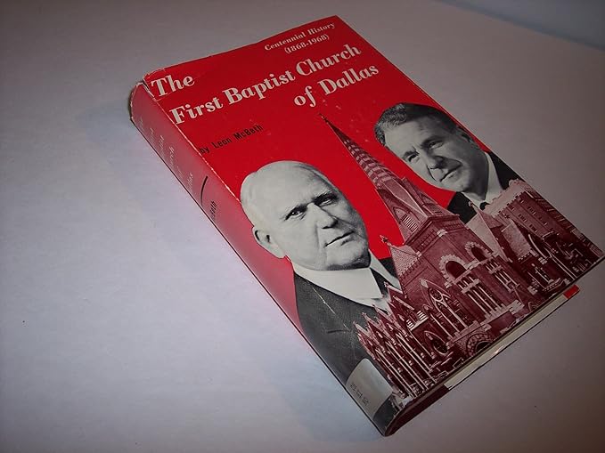 The First Baptist Church of Dallas Centennial History, 1868-1968 ...