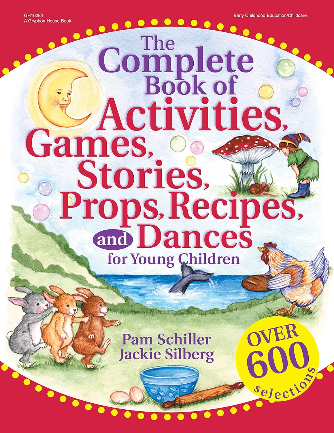 The Complete Book of Activities, Games, Stories, Props, Recipes, and ...