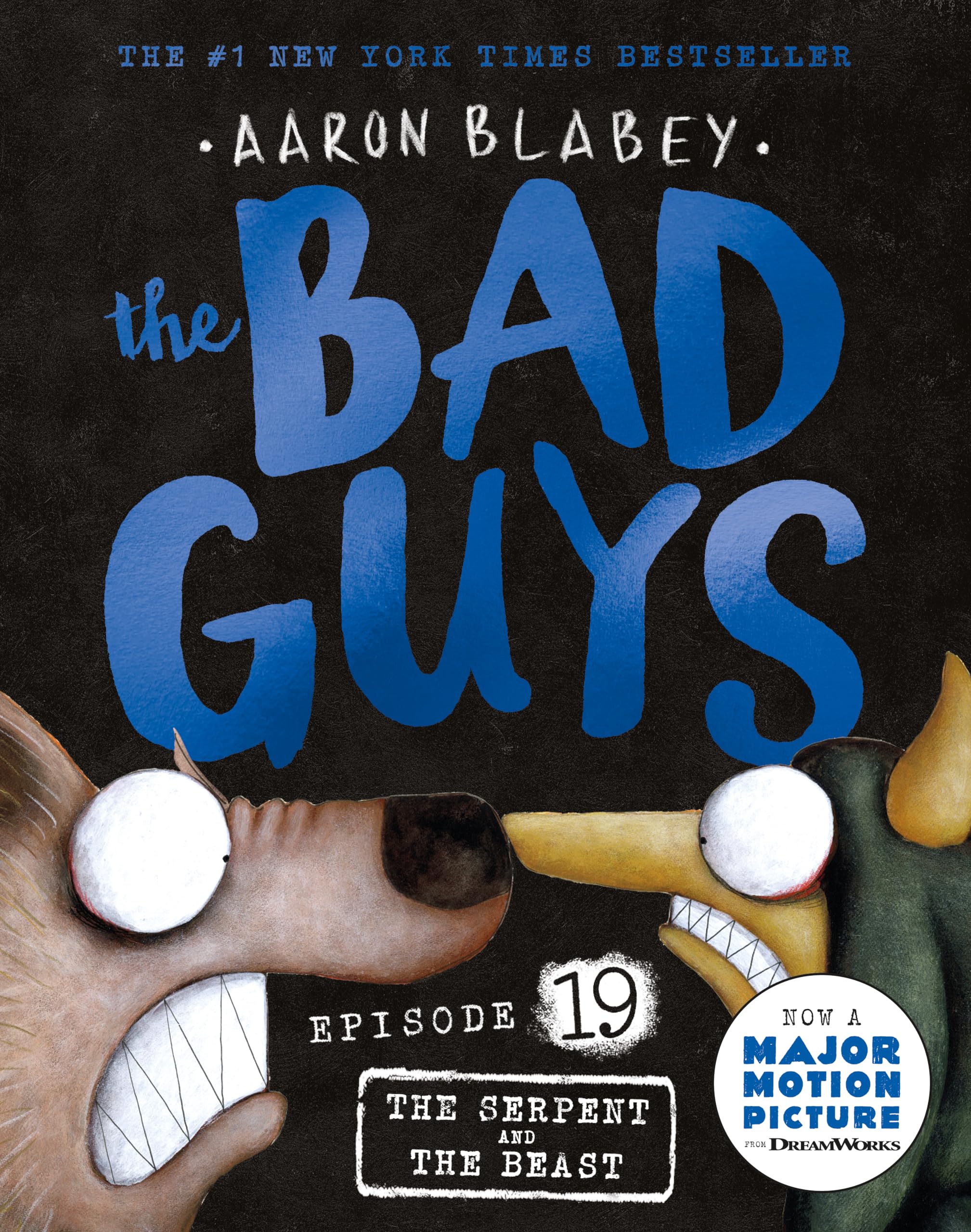 The Serpent and the Beast (the Bad Guys: Episode 19) : Blabey, Aaron ...