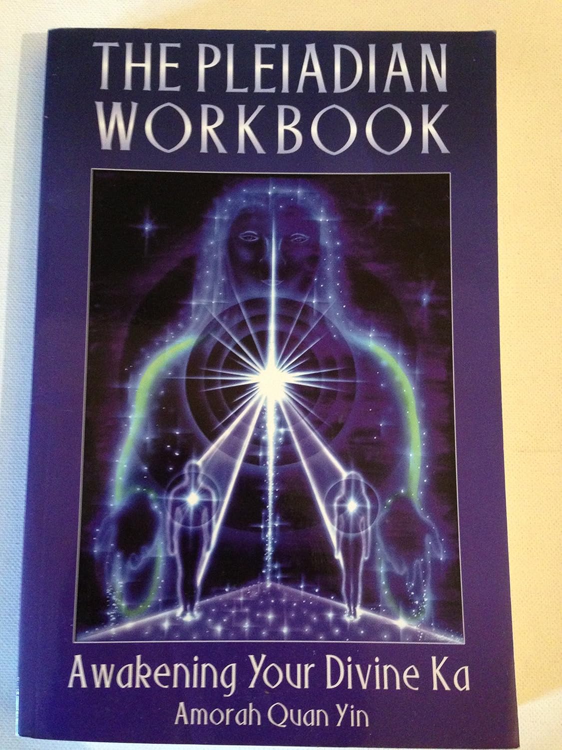 The Pleiadian Workbook - Awakening Your Divine Ka: Yin, Amorah Quan: 9781879181311: Amazon.com ...