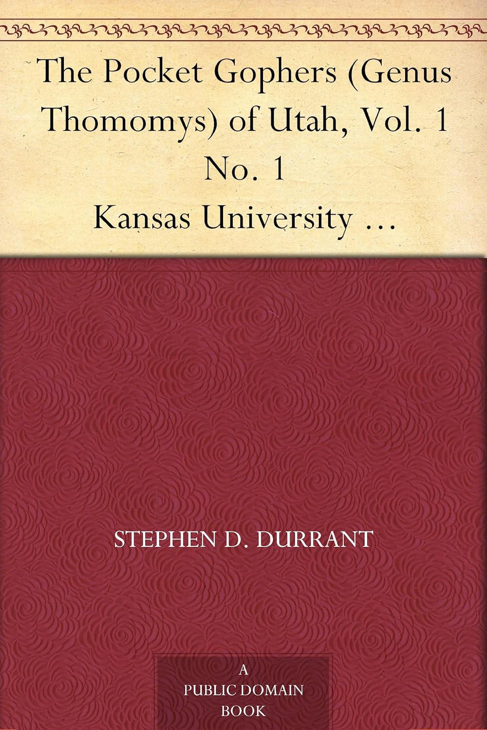 Amazon.com: The Pocket Gophers (Genus Thomomys) of Utah, Vol. 1 No. 1 ...