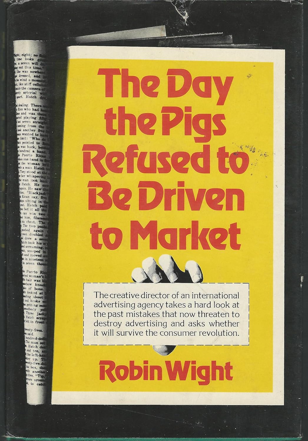 The Day the Pigs Refused to Be Driven to Market: Advertising and the ...
