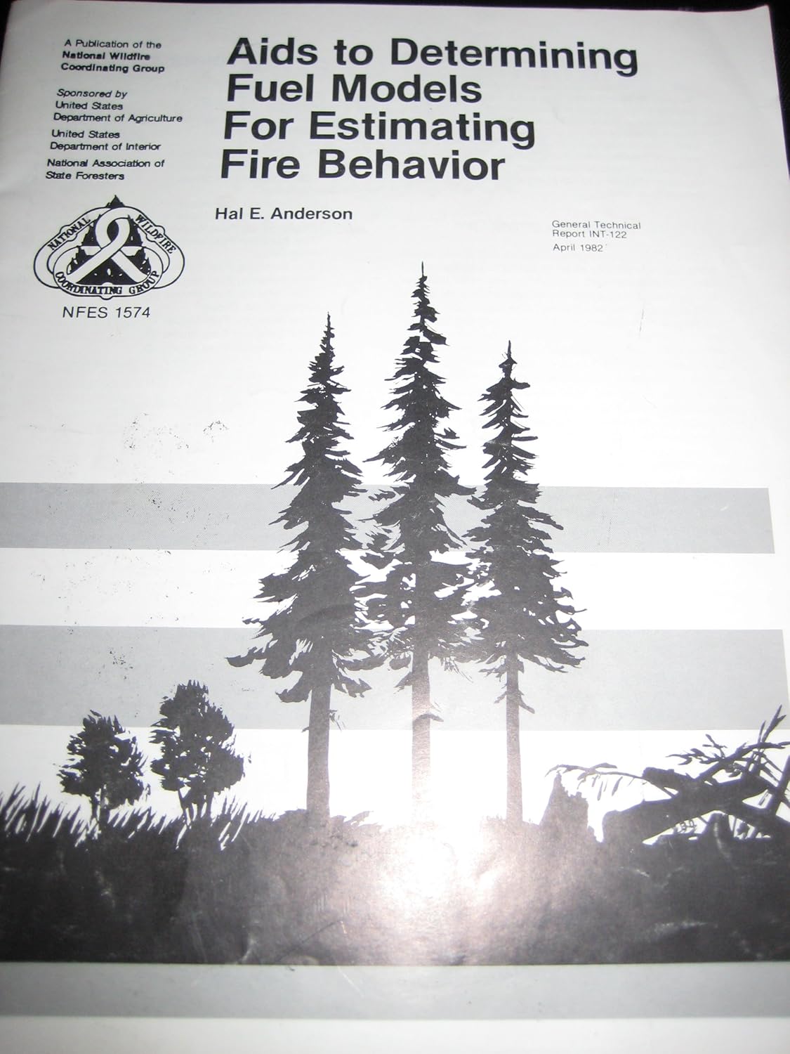 Aids to Determining Fuel Models for Estimating Fire Behavior [NFES 1574 ...