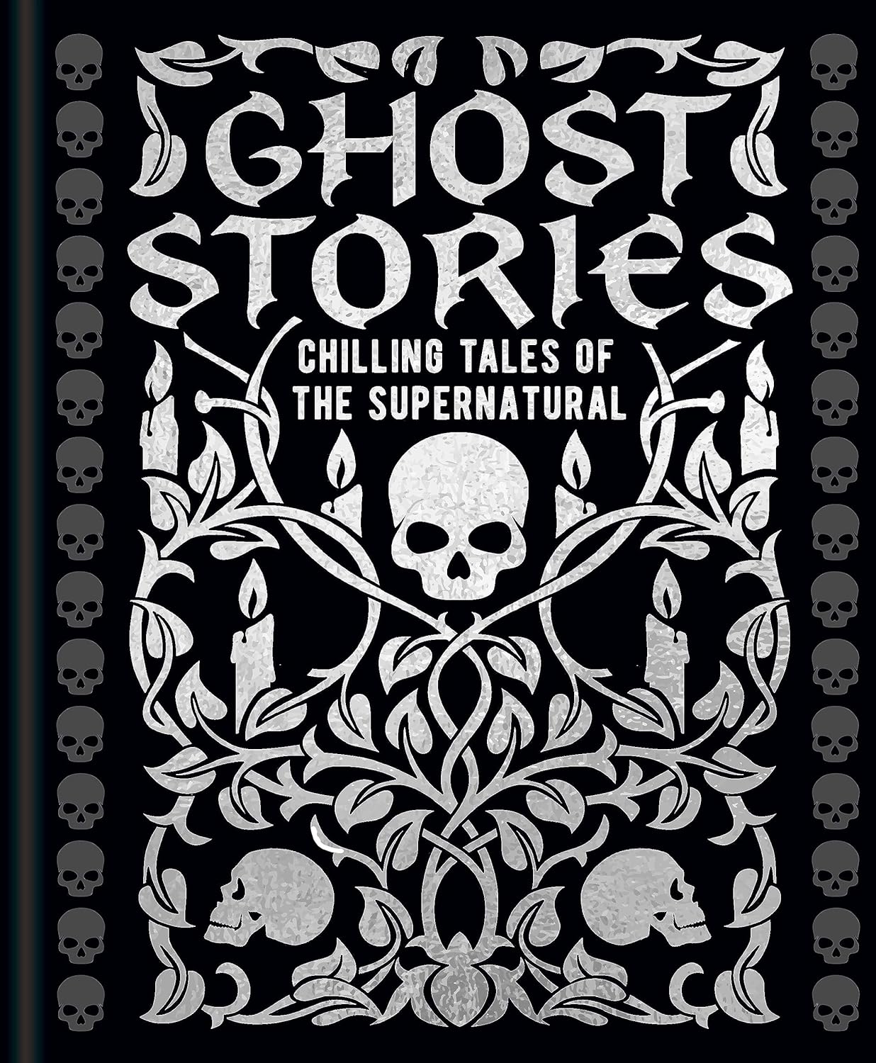 Ghost Stories: Chilling Tales of the Supernatural (Arcturus Gilded ...