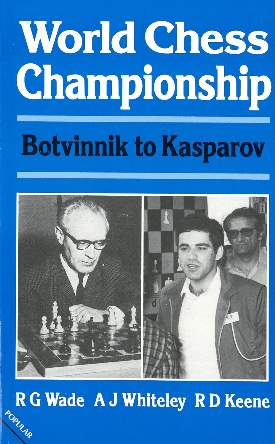 The World Chess Championship: Botvinnik to Kasparov (A Batsford chess ...