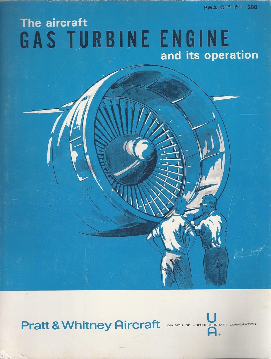 The Aircraft Gas Turbine Engine and Its Operation: Pratt & Whitney ...