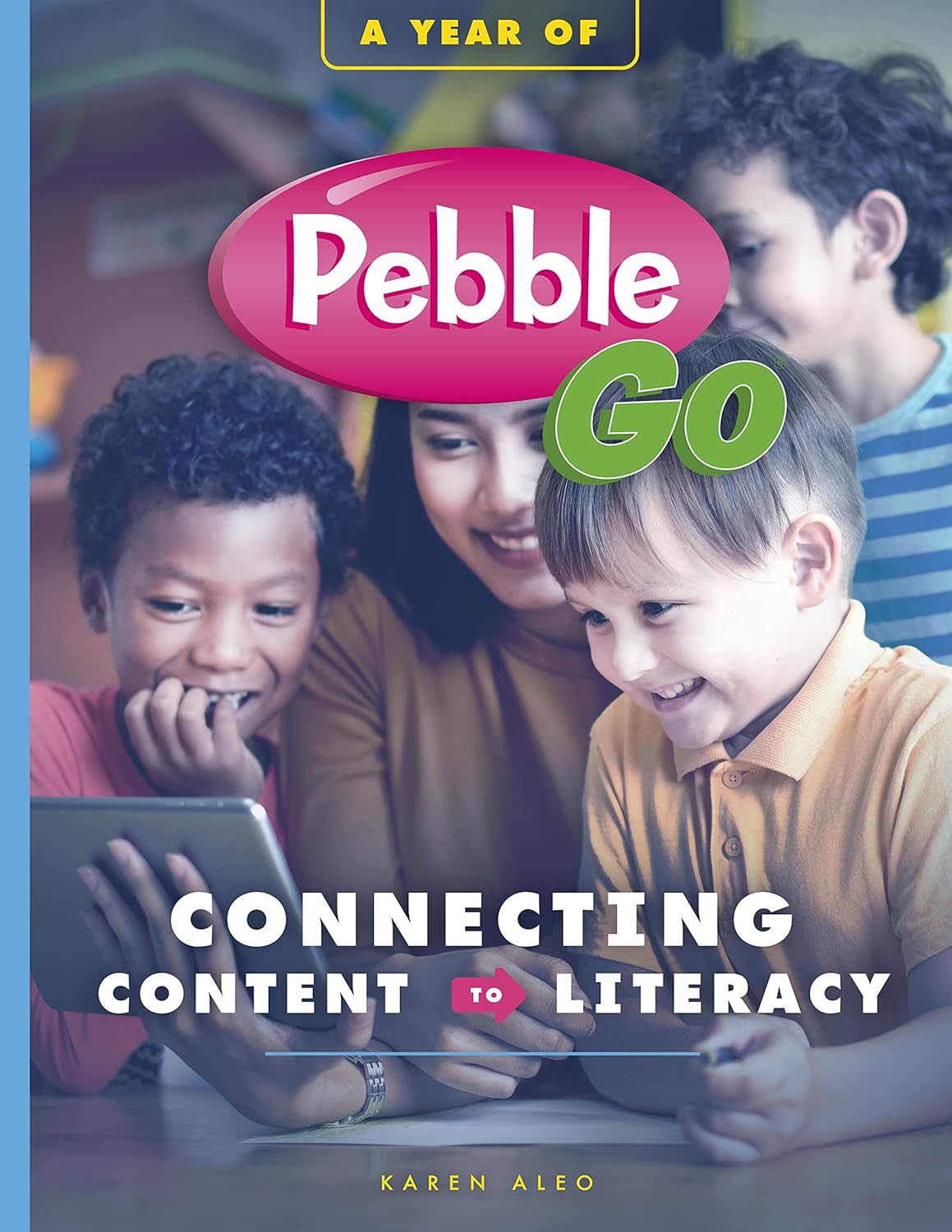 Amazon.com: A Year of Pebblego: Connecting Content to Literacy ...