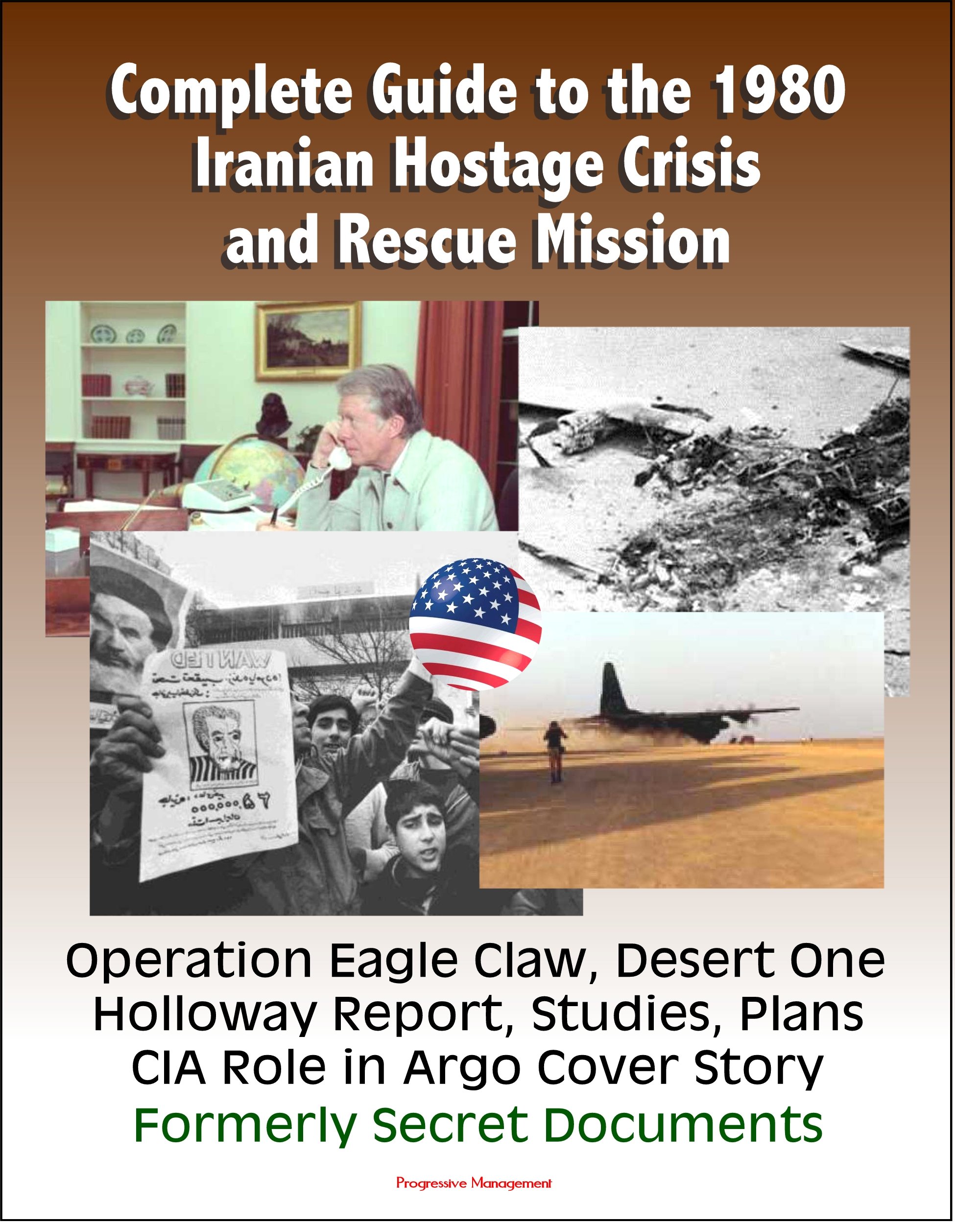 Buy Complete Guide to the 1980 Iranian Hostage Crisis and Rescue ...