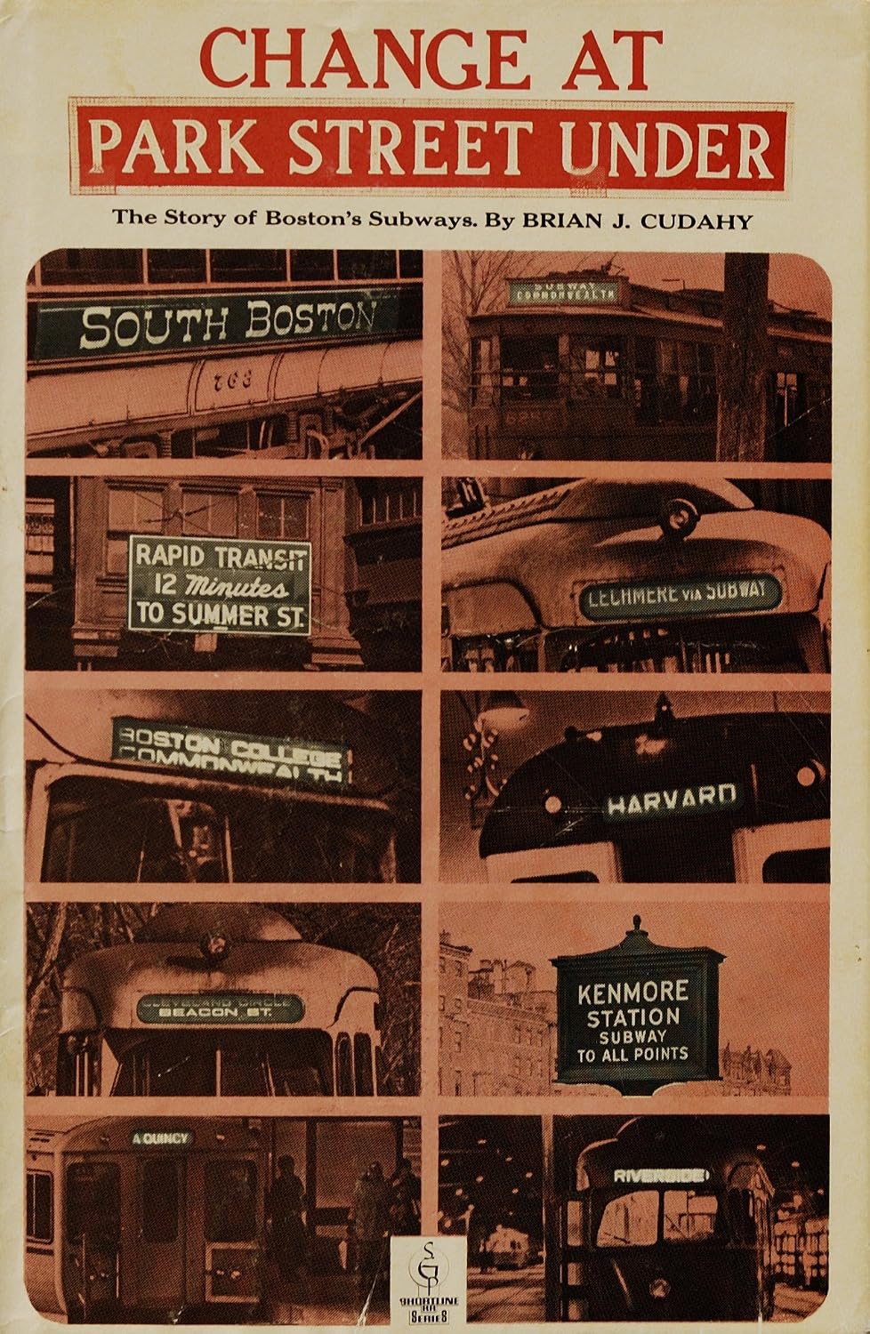 Change at Park Street Under : The Story of Boston's Subways: Cudahy ...