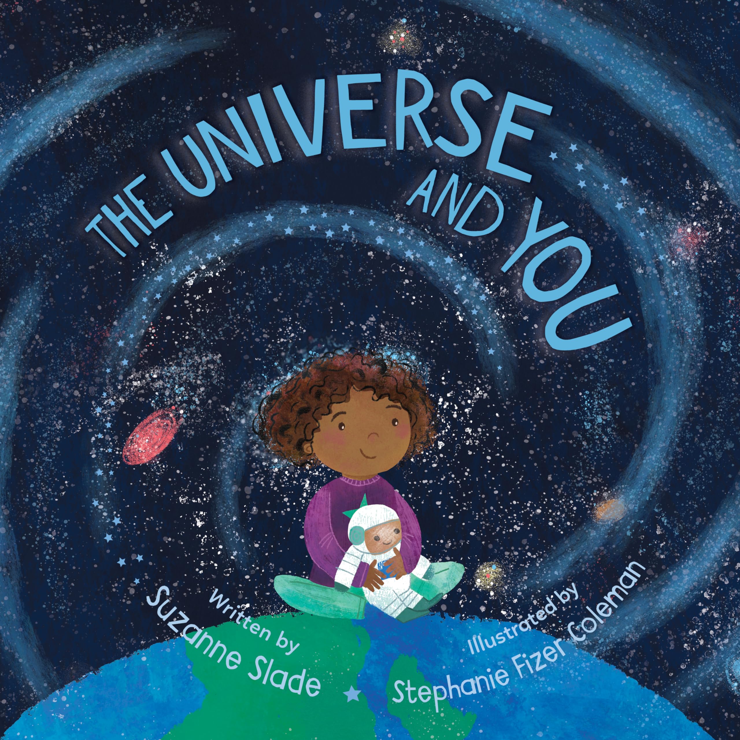 The Universe and You: Slade, Suzanne, Coleman, Stephanie Fizer ...