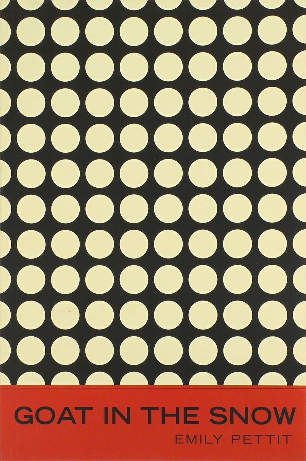 Goat in the Snow: Pettit, Emily: 9780982617762: Amazon.com: Books