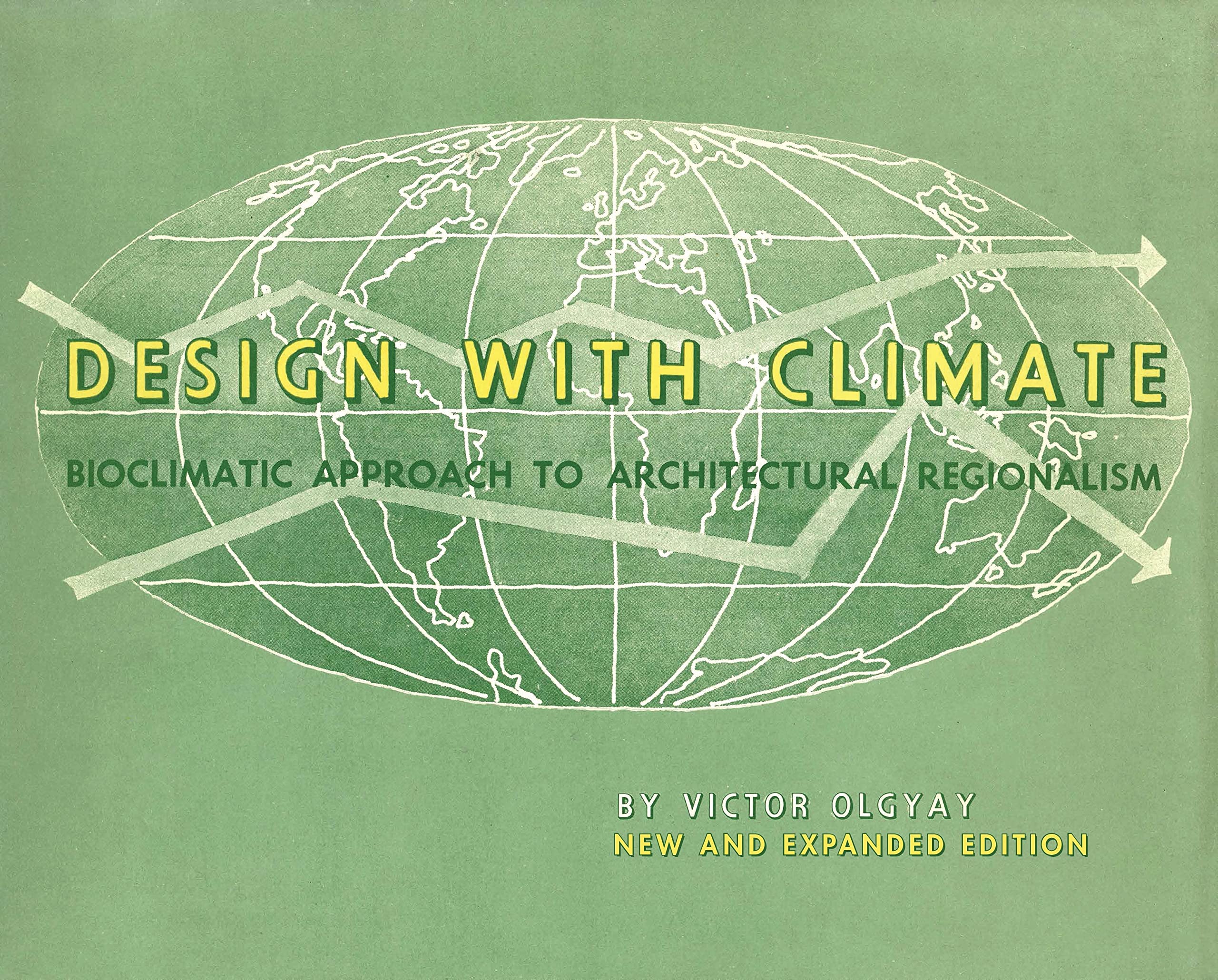 Design with Climate: Bioclimatic Approach to Architectural Regionalism ...