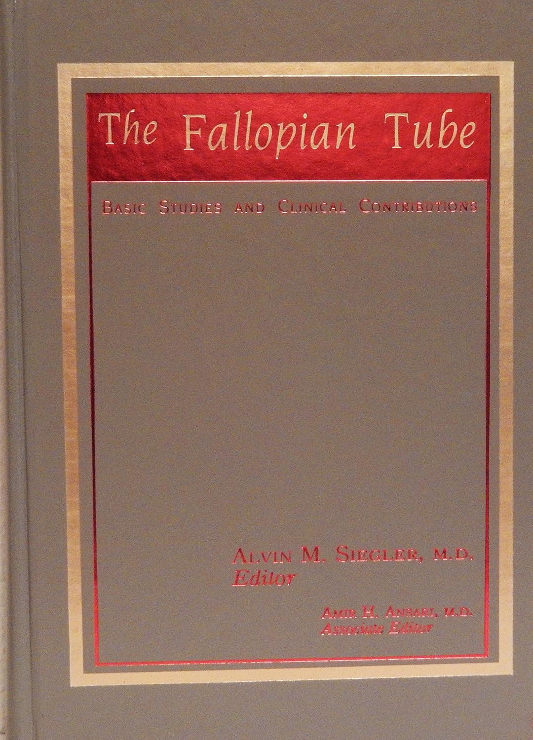 The Fallopian Tube: Basic Studies and Clinical Contributions ...