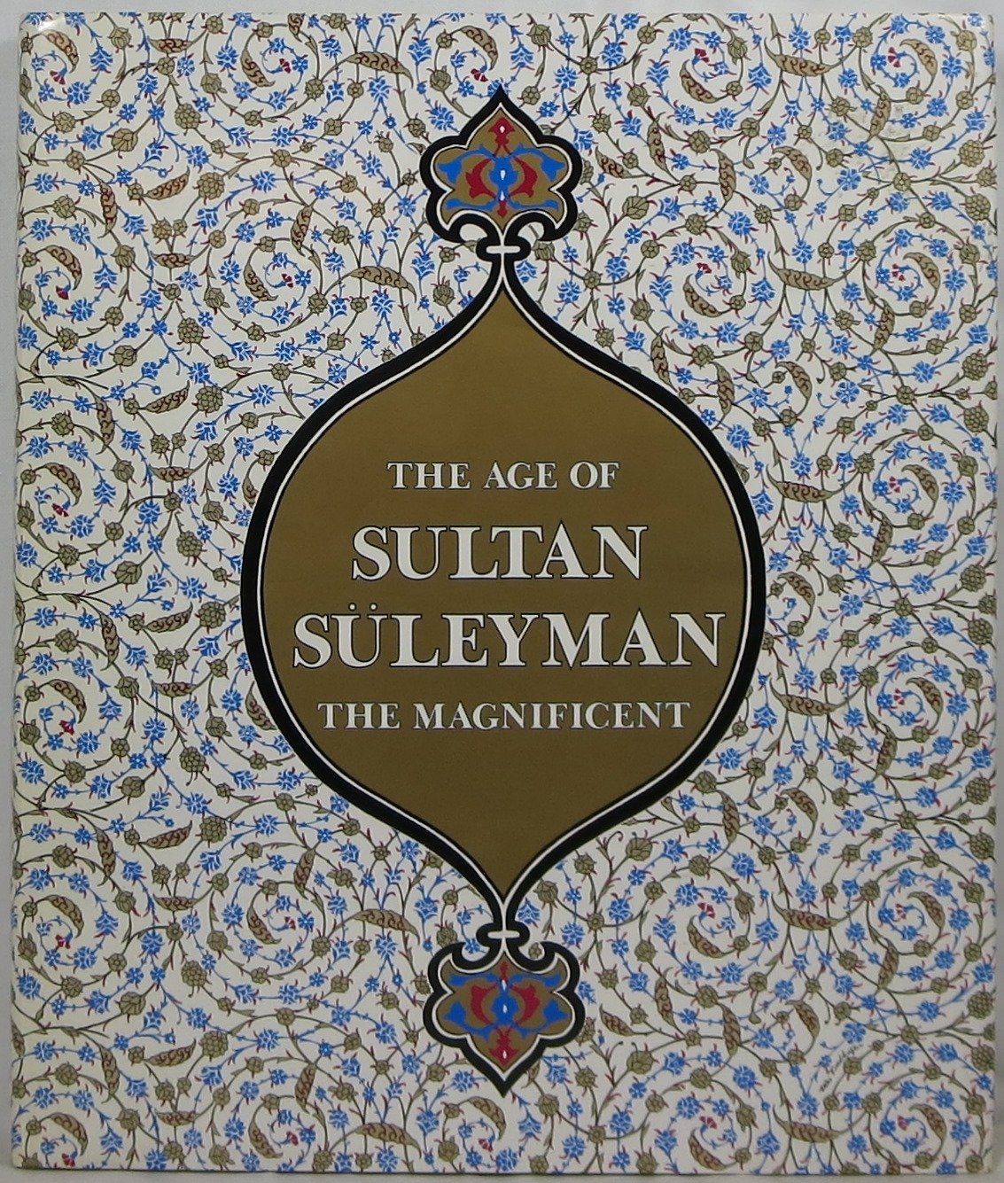 Buy The Age of Sultan Suleyman the Magnificent Book Online at Low ...
